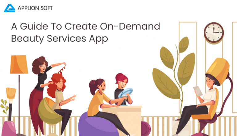 A Step-by-step Guide To Create An On-Demand Beauty Service App